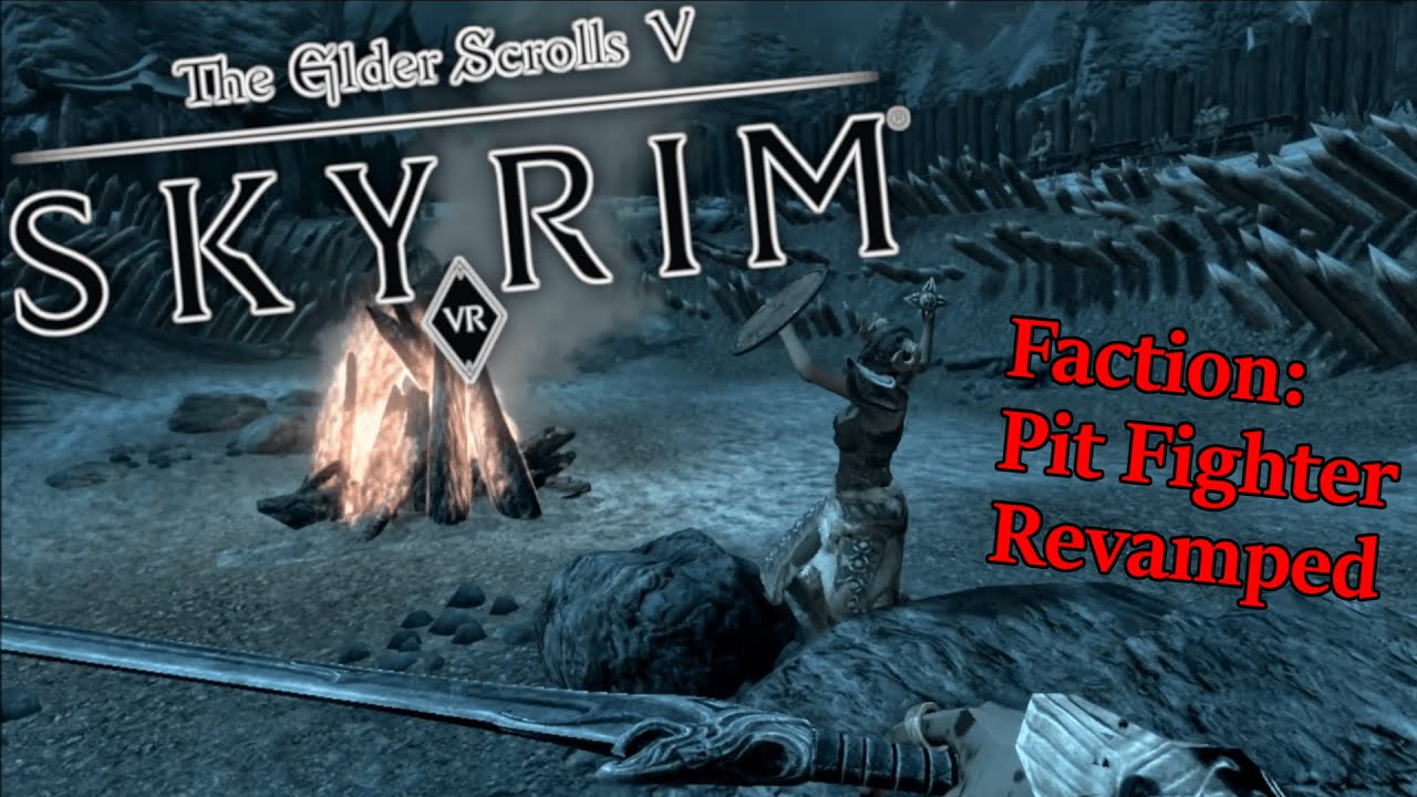 Taking All Comers! | Skyrim VR: Faction - Pit Fighter - Revamped - YouTube