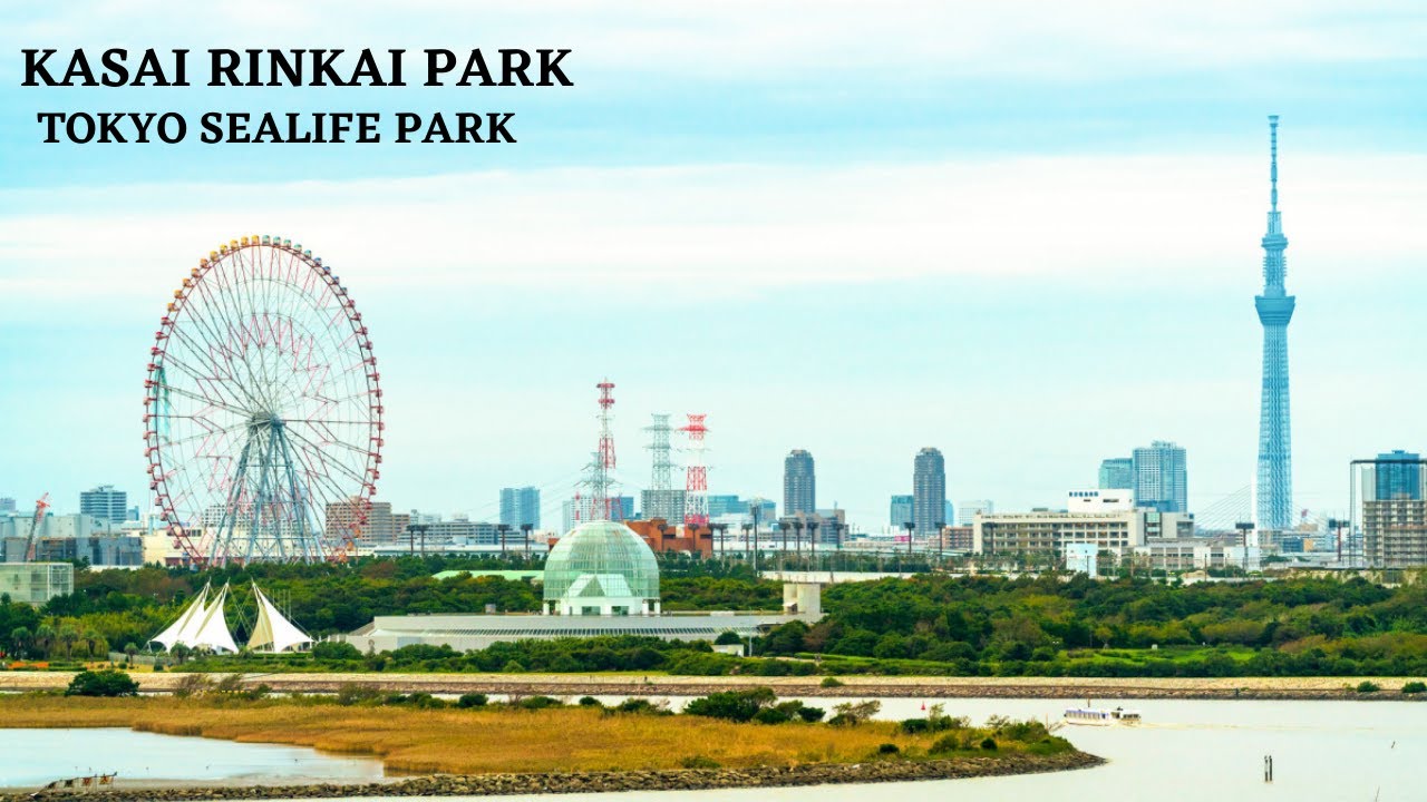 Kasai Rinkai Park | Tokyo Sea life Park | Tokyo's Largest Seaside Park ...