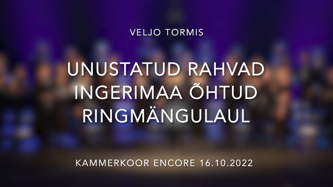 Veljo Tormis - Ingerimaa õhtud Ringmängulaul - YouTube