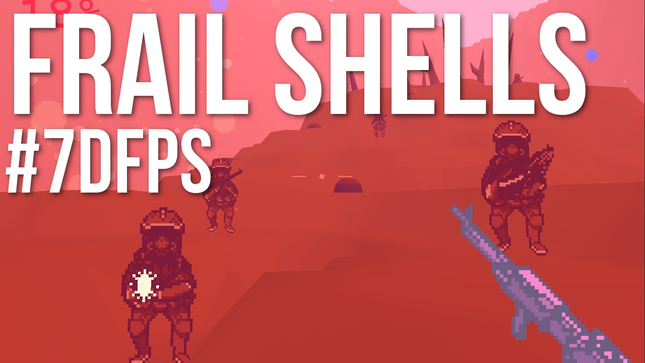 Frail Shells #7DFPS - Indie Freebie! - YouTube