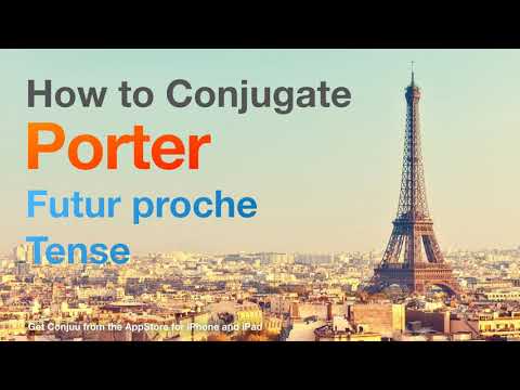 How to conjugate Porter (to wear, carry) in Futur proche tense. - YouTube