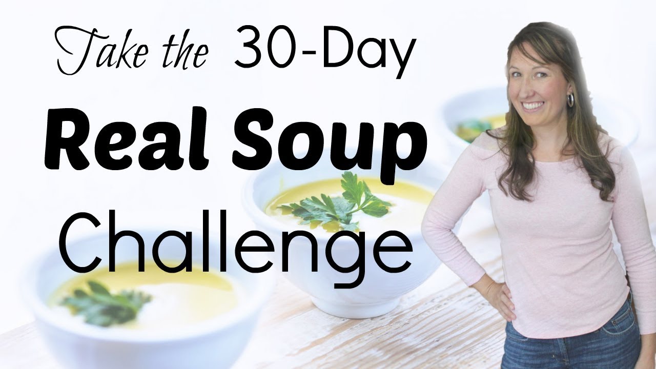 Take the 30-Day Soup Challenge with Health Home and Happiness - YouTube