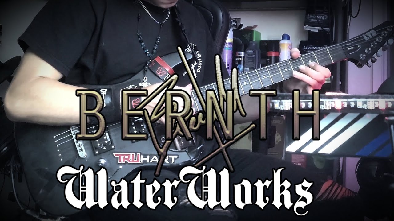 WaterWorks - Bernth {Guitar Cover} - YouTube