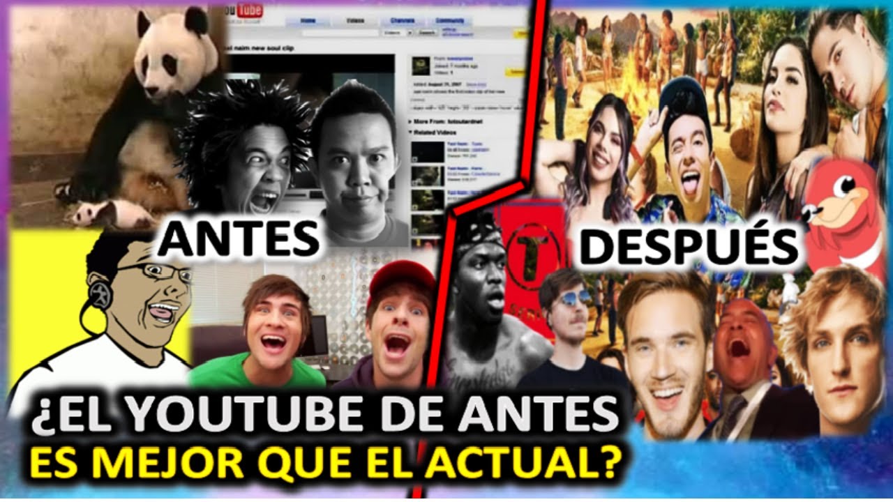 ¿El Youtube ACTUAL es mejor que el ANTIGUO? - YouTube