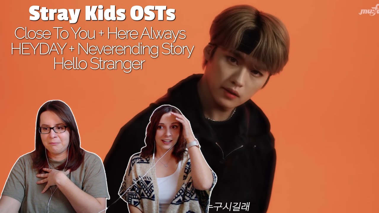 Stray Kids OSTs: 'Close To You' + 'Here Always' + 'HEYDAY ...