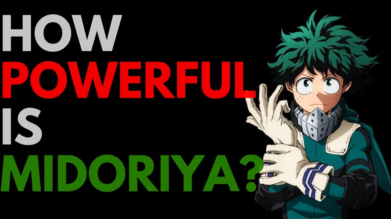 How Powerful Is Midorya Izuku | MHA | - YouTube