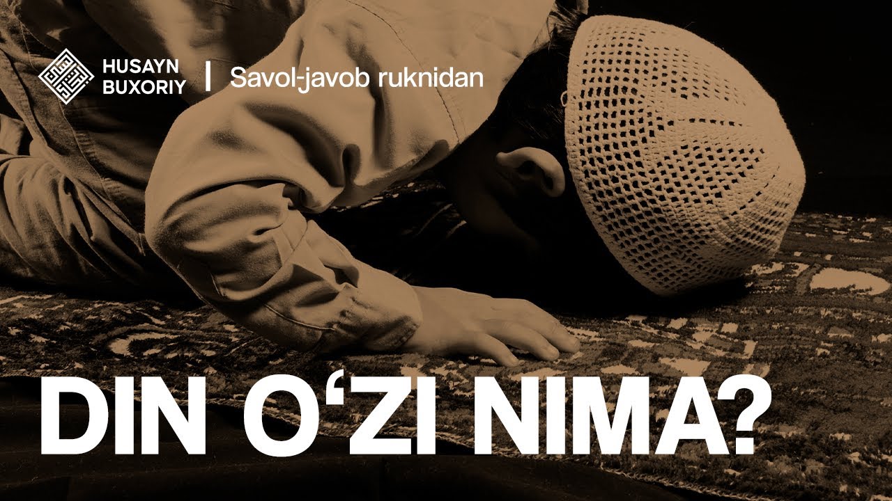 Din o'zi nima? | Shayx Husayn Buxoriy - YouTube