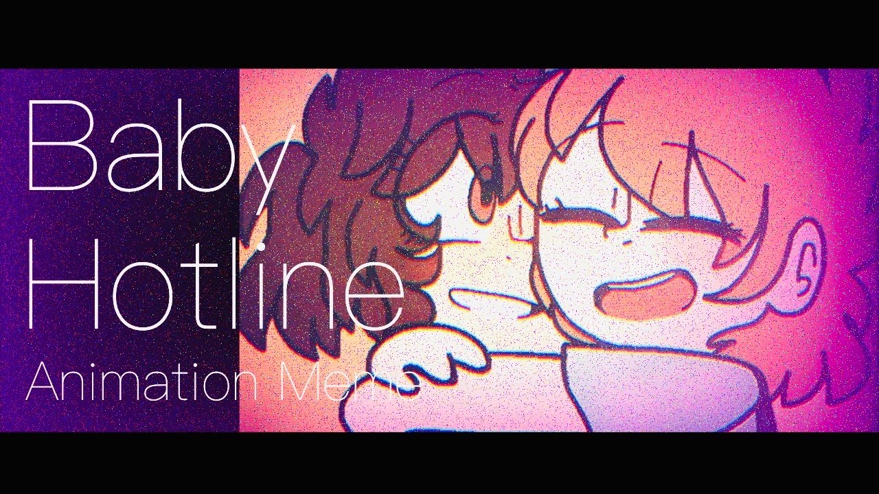 Baby Hotline (Animation Meme) - YouTube
