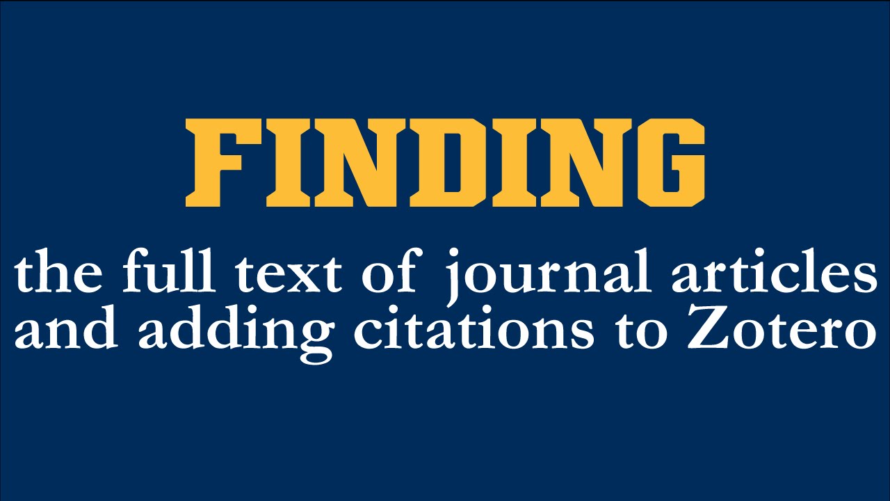 Finding the Full Text of Journal Articles and Adding It to Zotero - YouTube