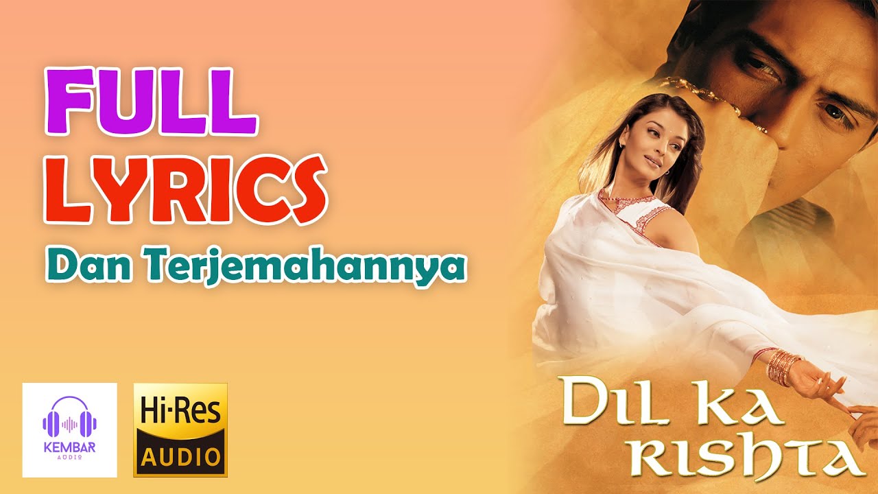 Dil Ka Rishta Bada Hi Pyaara Hai Lirik Dan Terjemahannya - Dil Ka ...