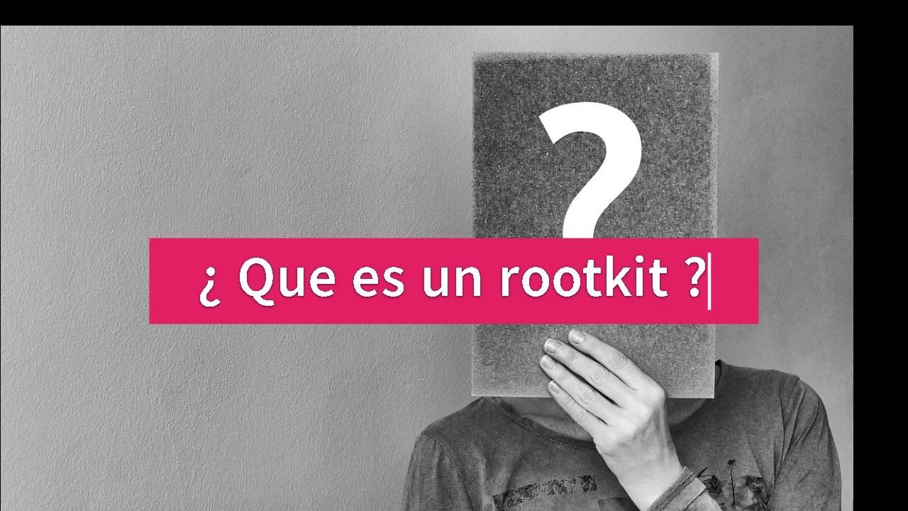 . Que es Un rootkit - YouTube