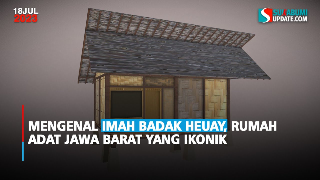 Mengenal Imah Badak Heuay, Rumah Adat Jawa Barat yang Ikonik - YouTube