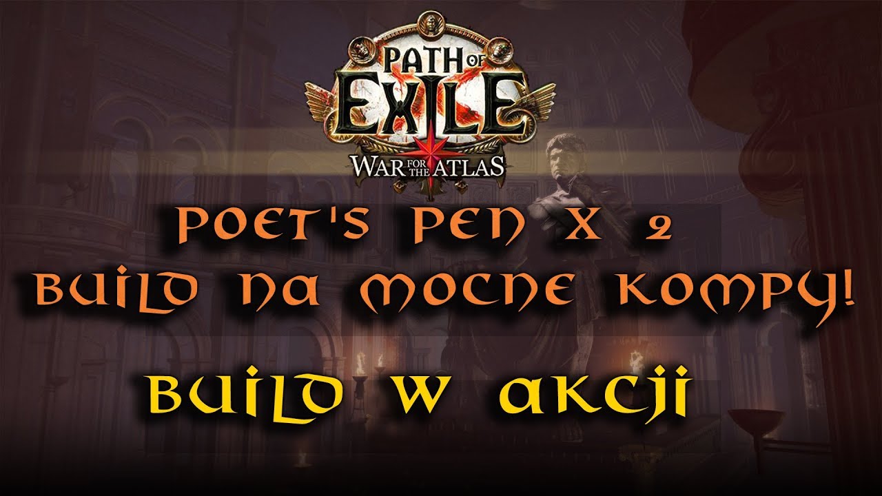 Path of Exile[3.1] The Poet's Pen x 2 - Tylko na mocne komputery ...