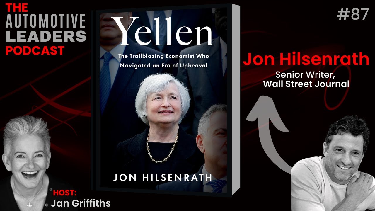 The Life and Leadership of Janet Yellen with the WSJ’s Jon Hilsenrath # ...