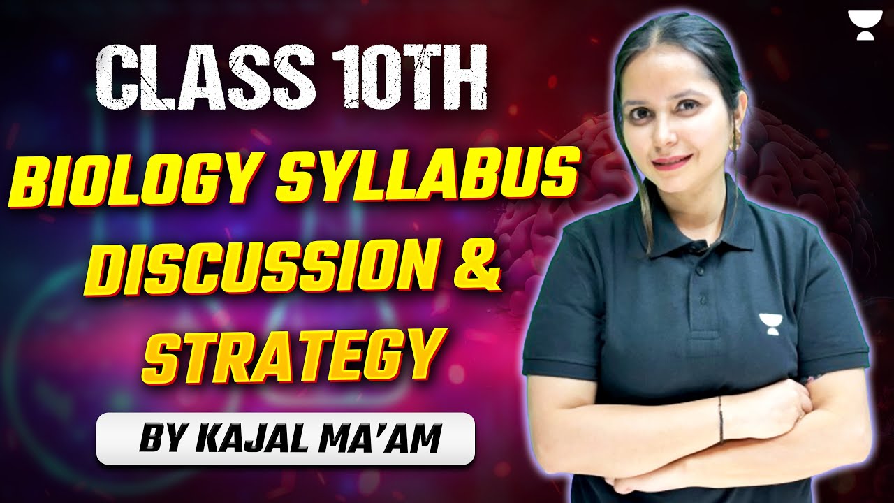CBSE Class 10th Biology Syllabus Discussion & Strategy | By Kajal Ma'am ...