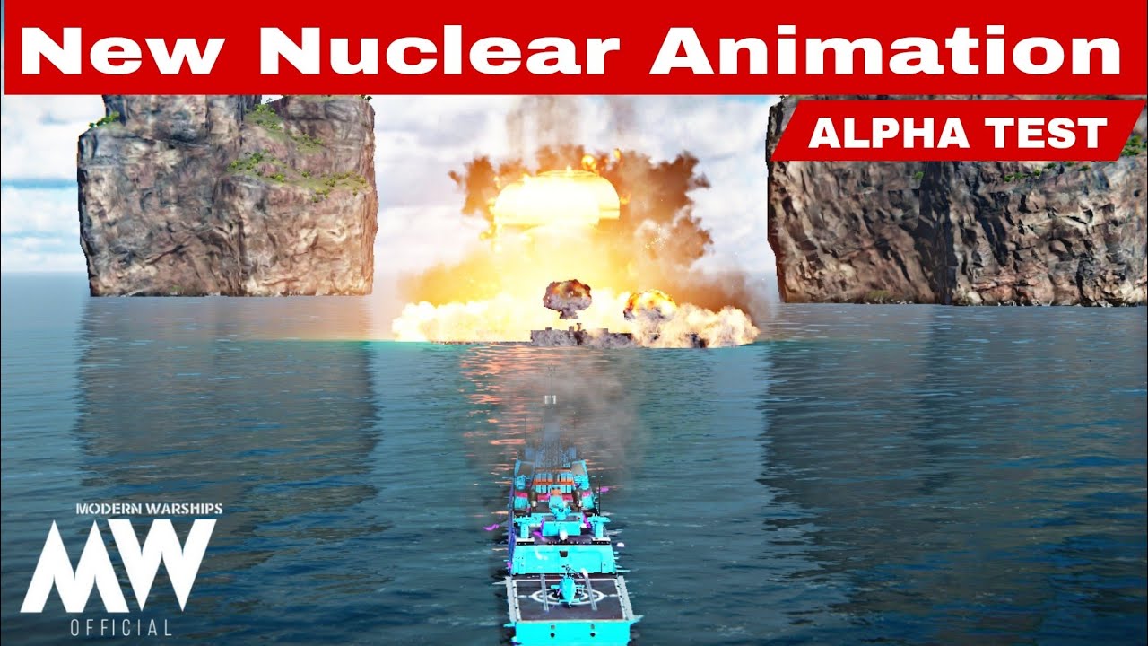 New Nuclear Animation🔥☢️ Alpha test - Modern Warships - YouTube