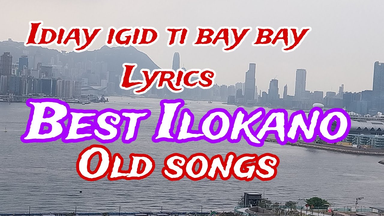 Idiay igid ti bay bay lyrics /Ilokano song - YouTube