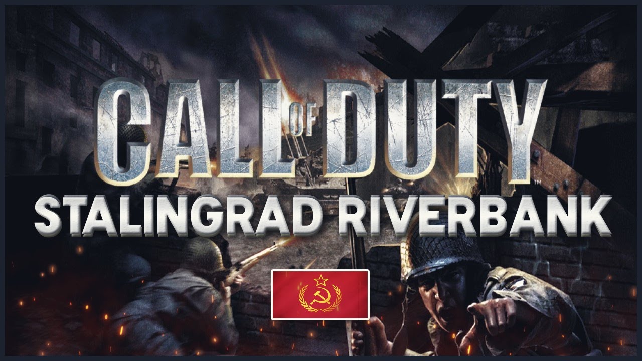 Call of Duty 1 | Soviet Campaign - Mission 1: Stalingrad Riverbank ...