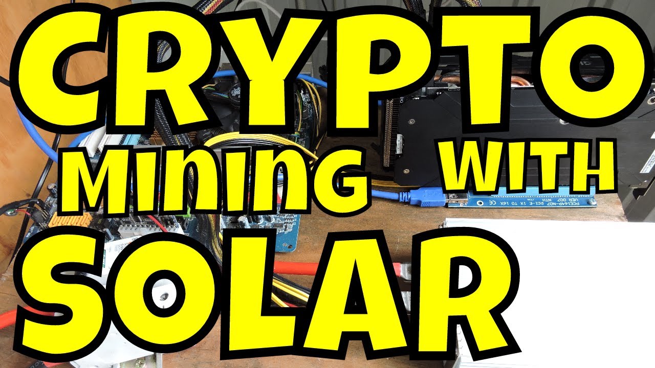 Solar Mining Rig DC to DC crypto mining from my DIYPowerwall [2018 ...