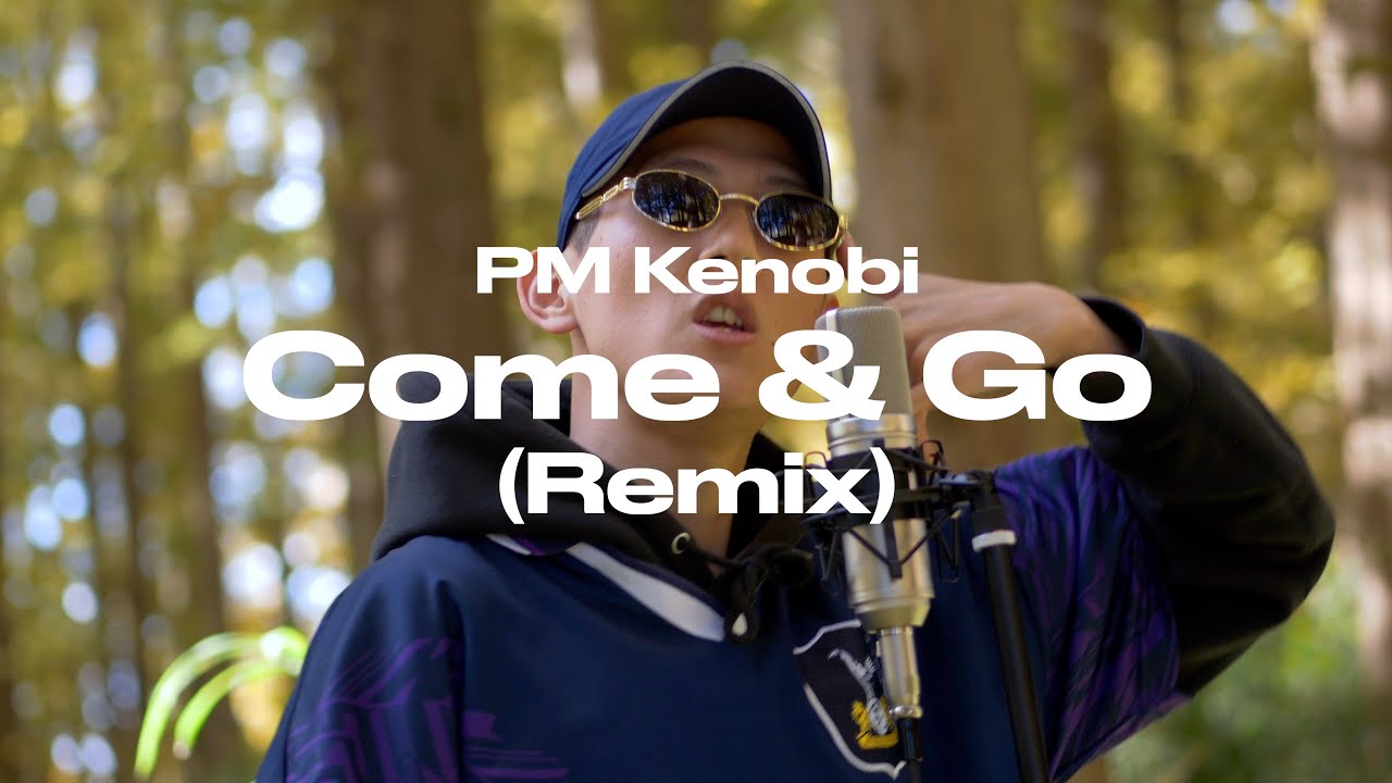 【Performance Video】PM Kenobi - “Come&Go”(REMIX) - YouTube