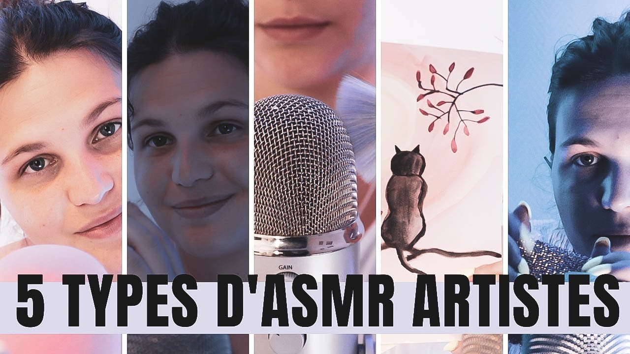 ASMR FRANÇAIS ☽ 5 Types d'ASMR ARTISTES 😋😴 - YouTube