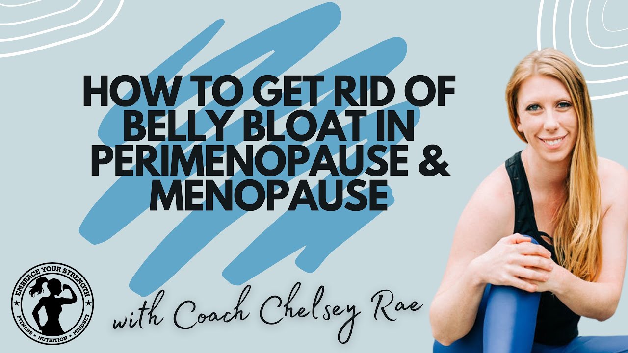 How To Get Rid Of Belly Bloat In Peri/Menopause - YouTube