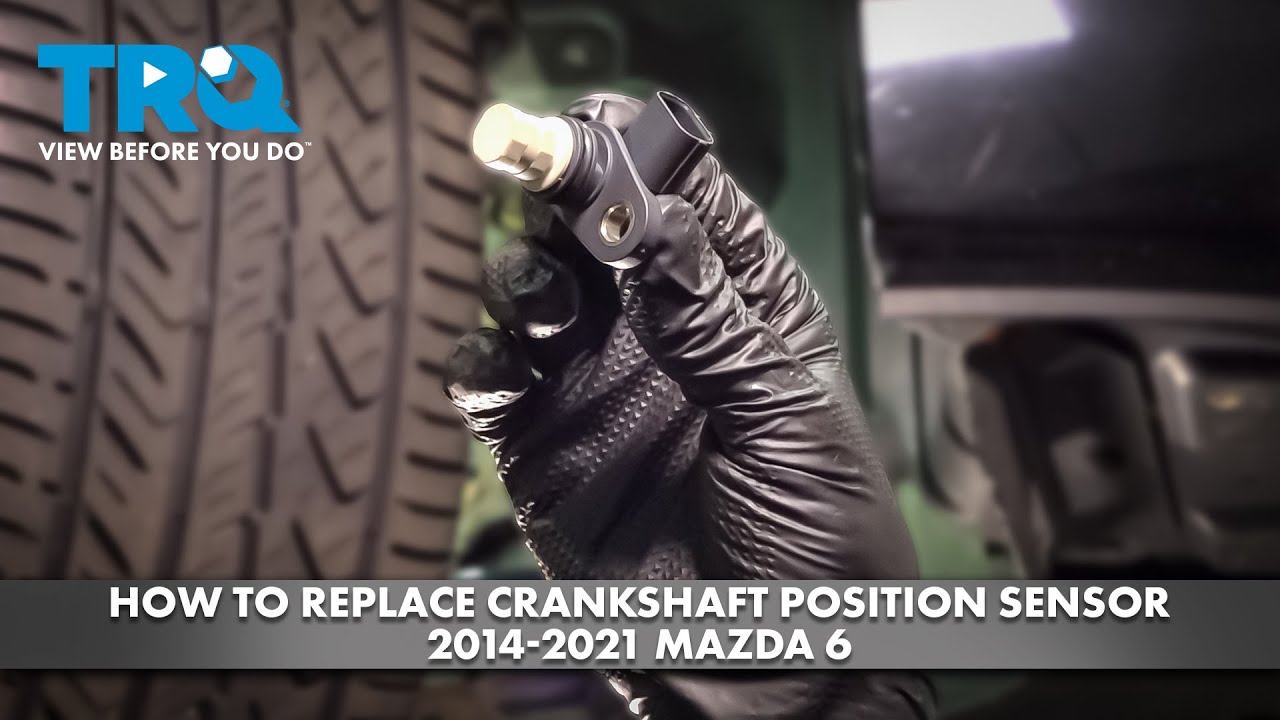How to Replace Crankshaft Position Sensor 2014-2021 Mazda 6 - YouTube