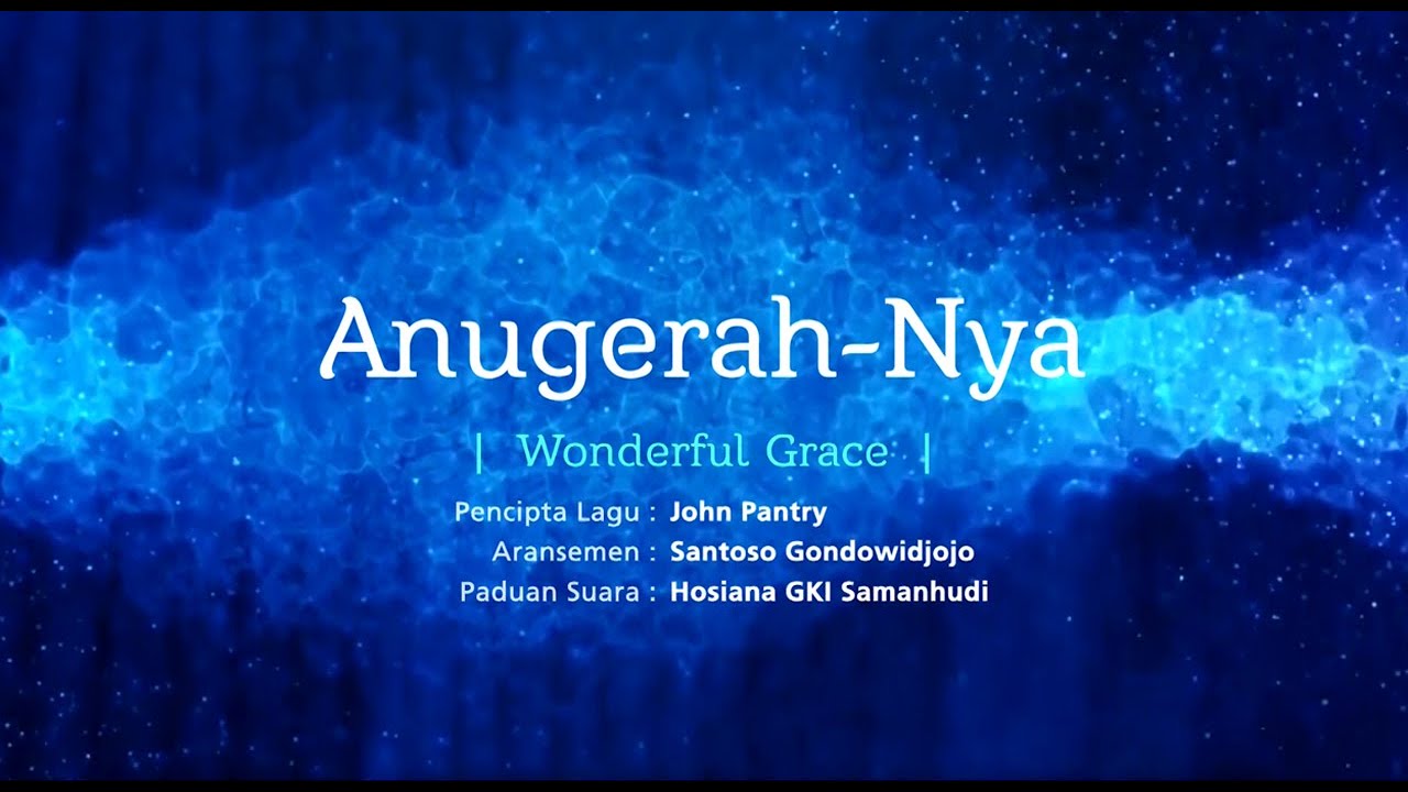 Anugerah-Nya (Wonderful Grace) - YouTube