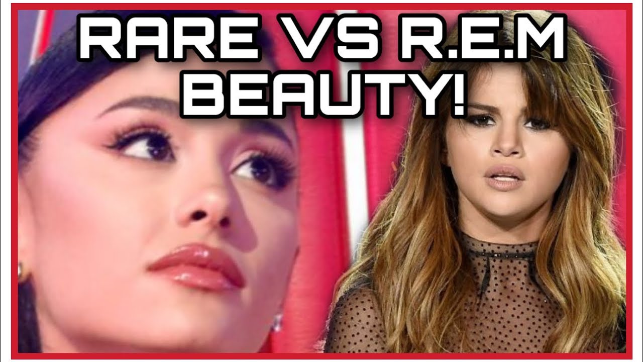 ARIANA GRANDE R.E.M BEAUTY VS SELENA GOMEZ RARE BEAUTY! Who’s MORE ...