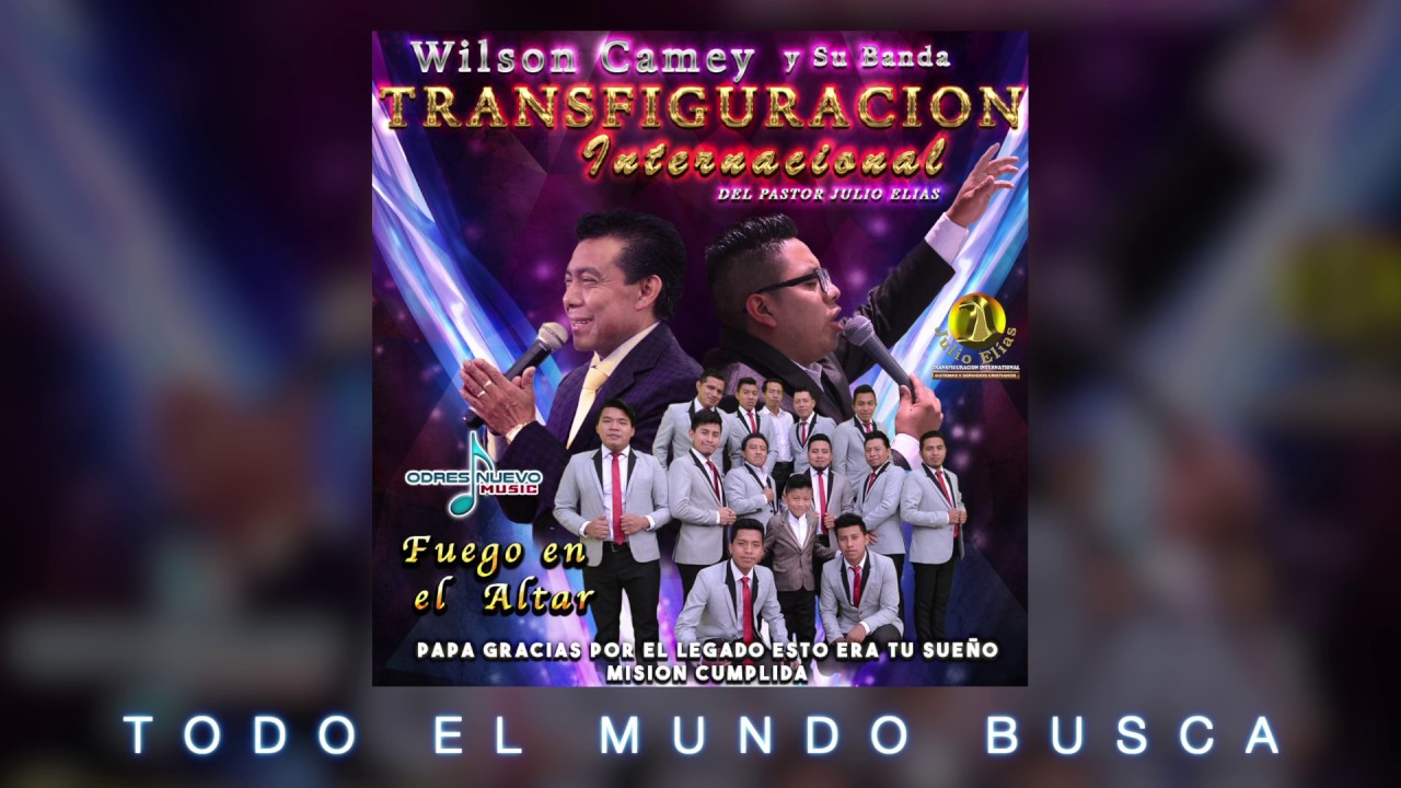 Todo el Mundo Busca Wilson Camey y Su Banda Transfiguracion ...