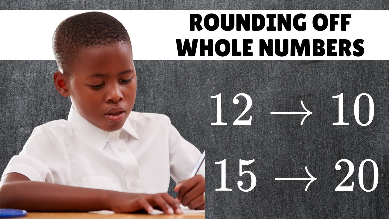 Grade 9 Mathematics rounding off whole numbers - YouTube