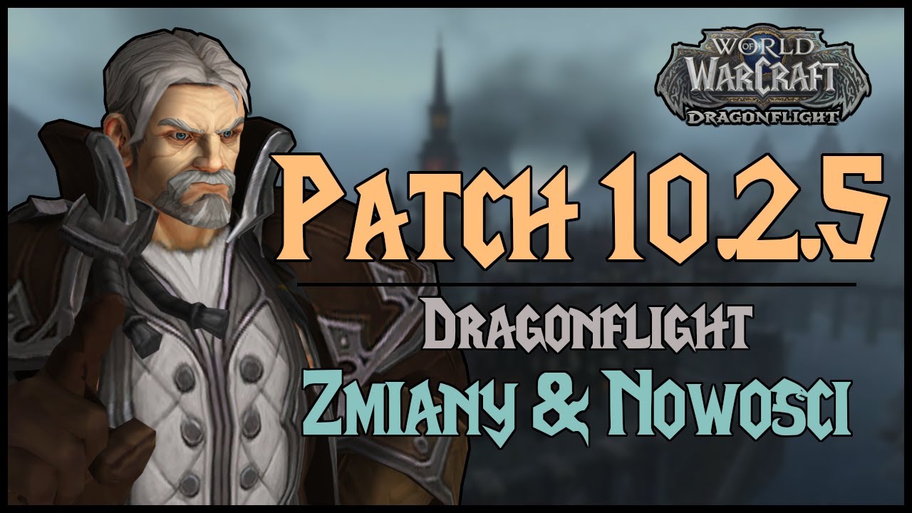 Co nowego w patchu 10.2.5 | World of Warcraft Dragonflight: Seeds of ...