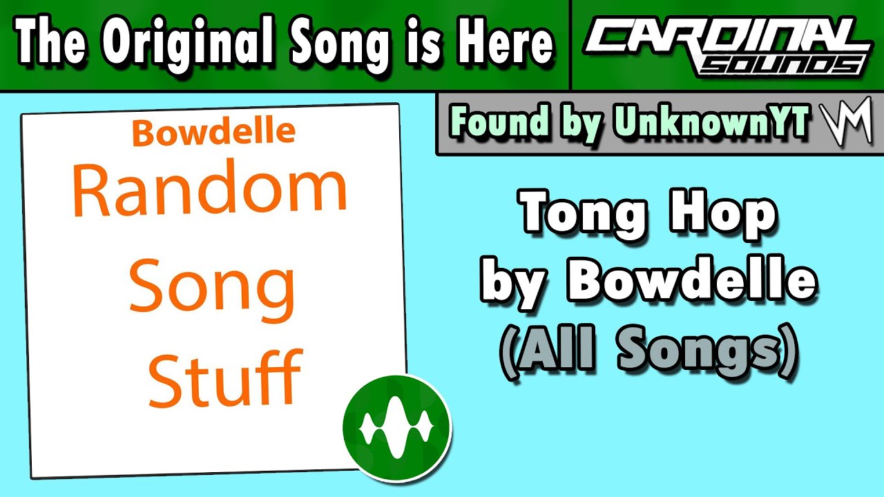 Tong Hop by Bowdelle (Original Songs) | Re-Uploaded - YouTube