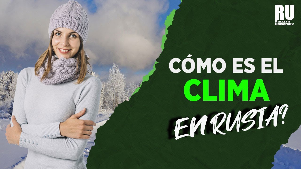¿CÓMO ES EL CLIMA EN RUSIA? 🇷🇺 ️ - YouTube