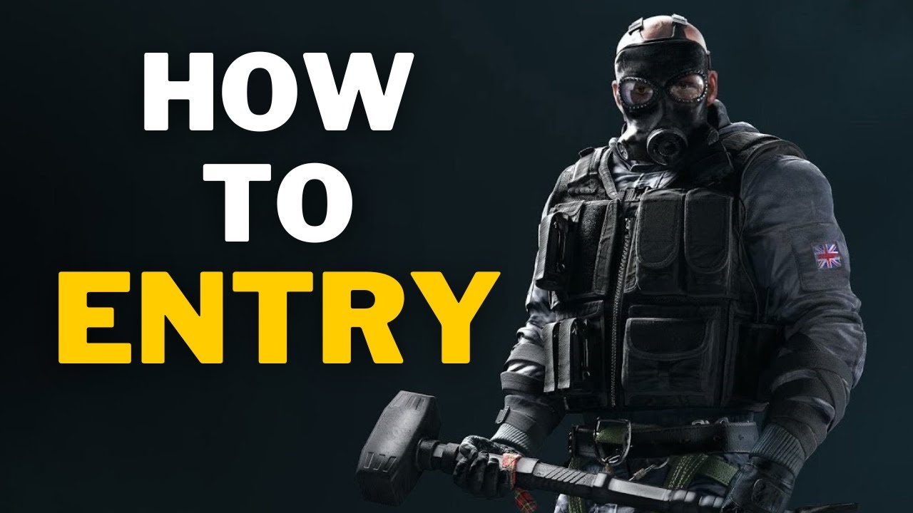 How To Play As The ENTRY FRAGGER In Rainbow Six Siege!! - YouTube