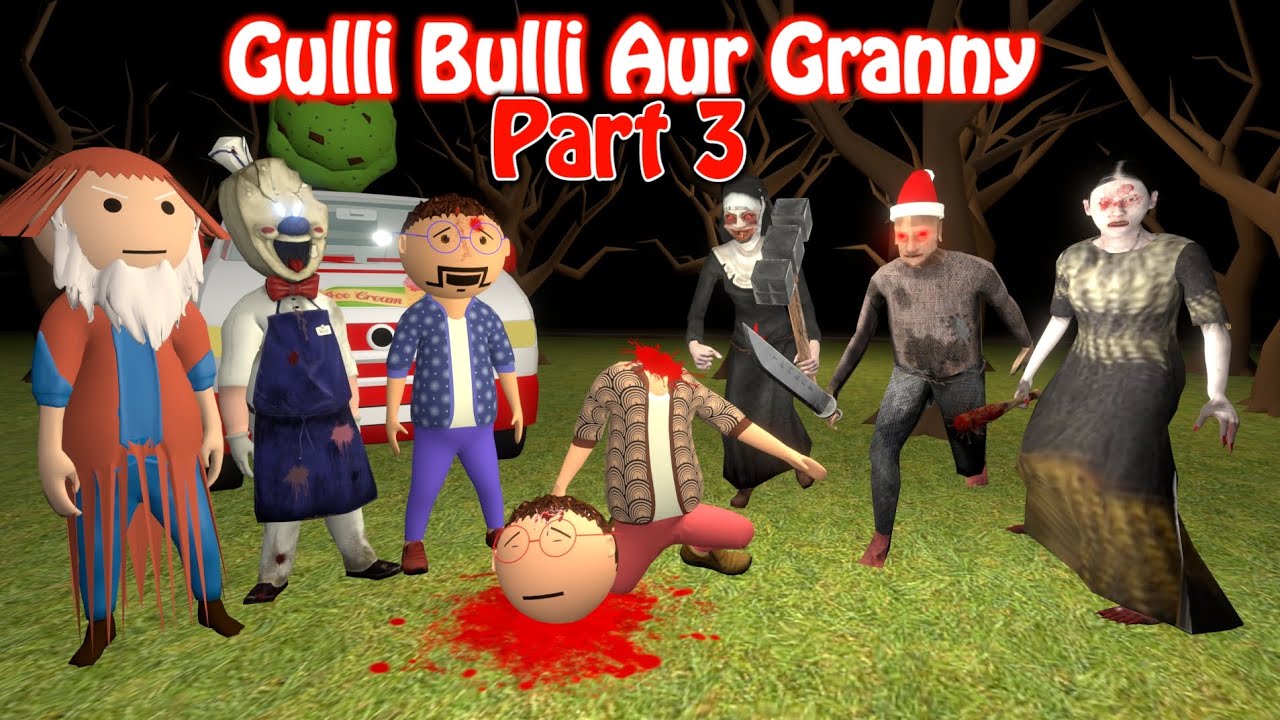 Gulli Bulli Aur Granny Part 3 || GULLI BULLI | ANDROID GAME STORY |MAKE ...
