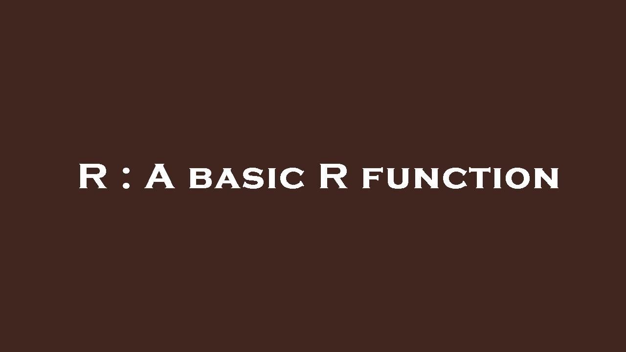 R : A basic R function - YouTube