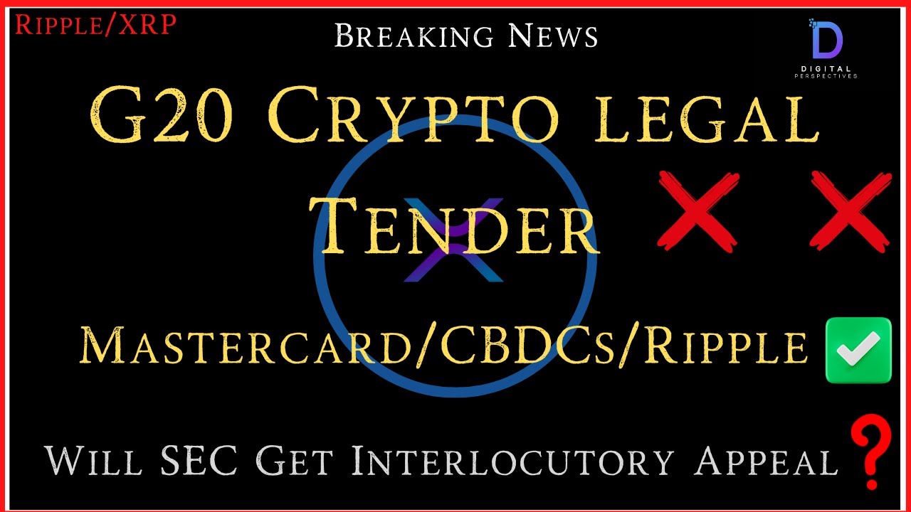 Ripple/XRP- SEC Interlocutory Appeal, Mastercard/CBDC/Ripple, G20 Crypto Legal Tender? - YouTube