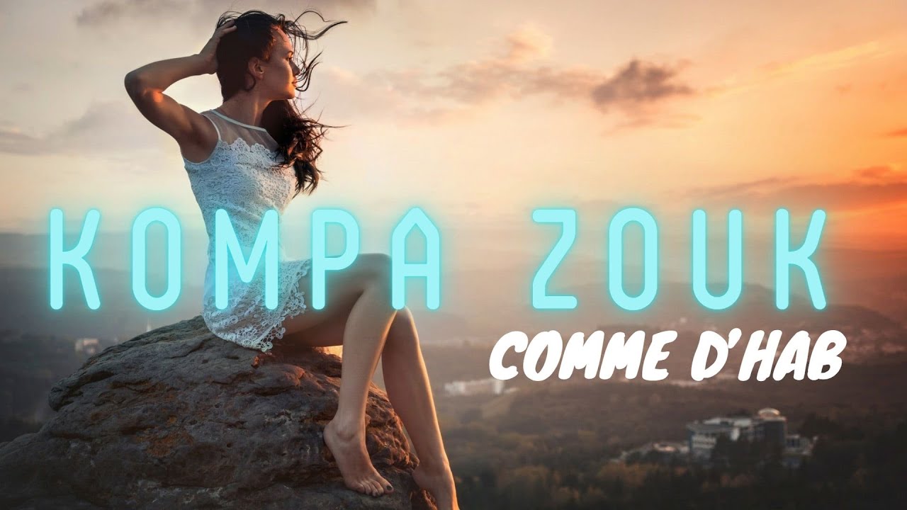 KOMPA ZOUK 2022 - CHRISBOY x WAILY ~ Comme d’hab (Zouk Remix) - YouTube