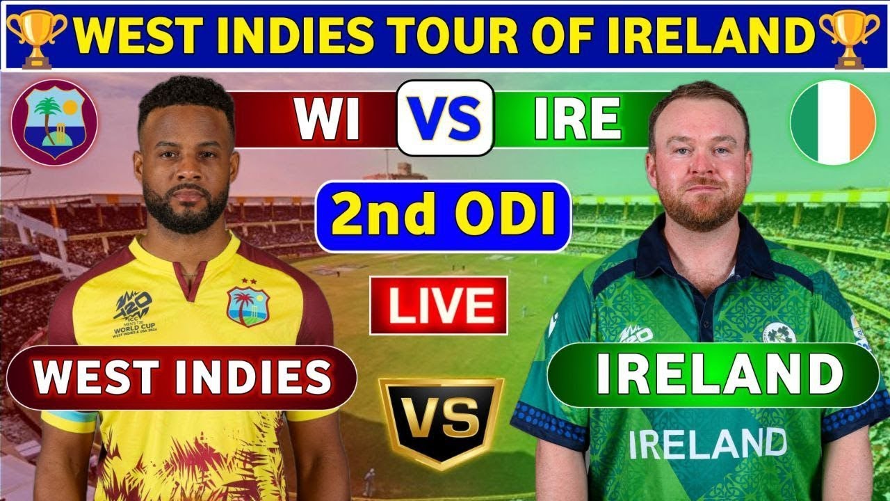 Ireland vs West Indies, 2nd ODI | IRE vs WI 2nd ODI Live Score ...