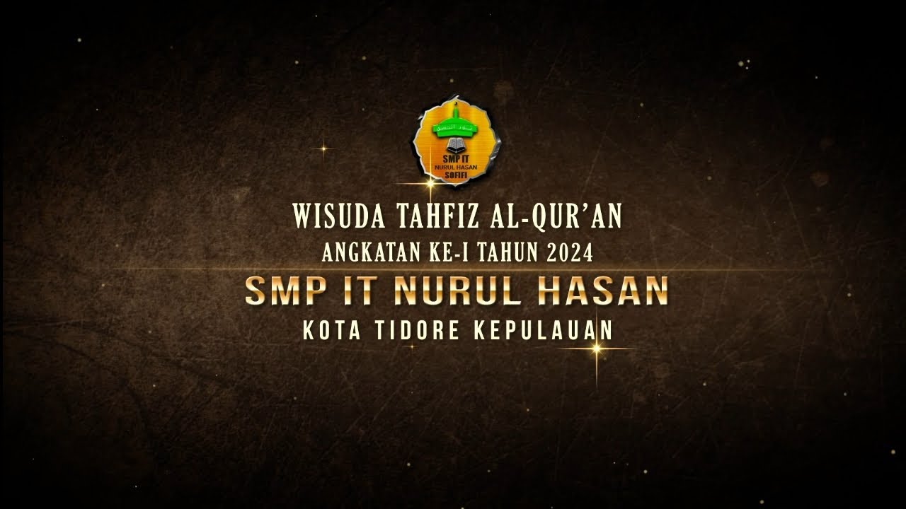 WISUDA TAHFIZHUL QUR'AN SMP IT NURUL HASAN SOFIFI ANGKATAN KE-1 TAHUN ...