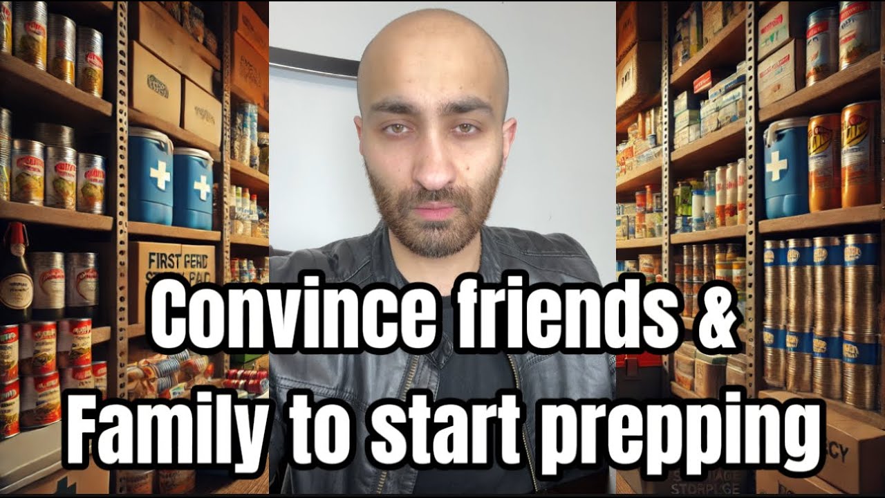 How To Convince Family & Friends To Start Prepping - YouTube