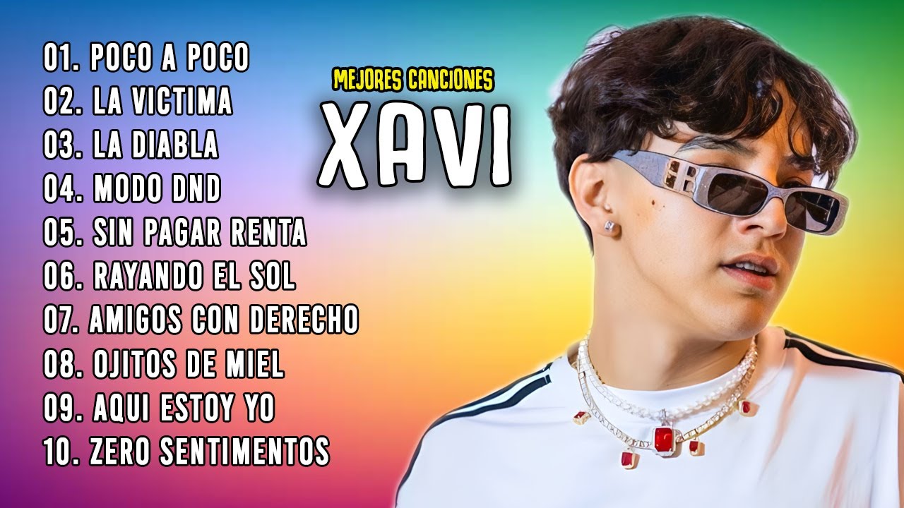 Xavi Mix Grandes Exitos | Xavi Mas Mejores Canciones Popular 2024 ...