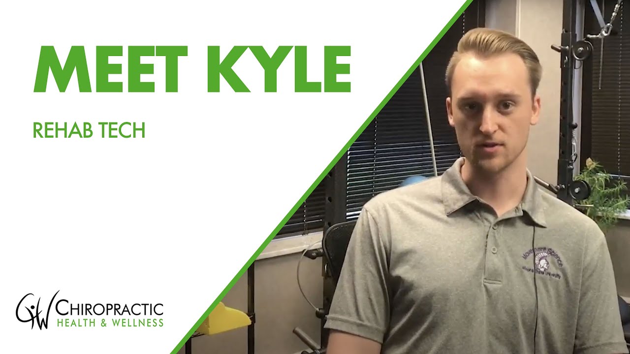 Meet Kyle: Rehab Tech | Chiropractic Health and Wellness [2021] - YouTube