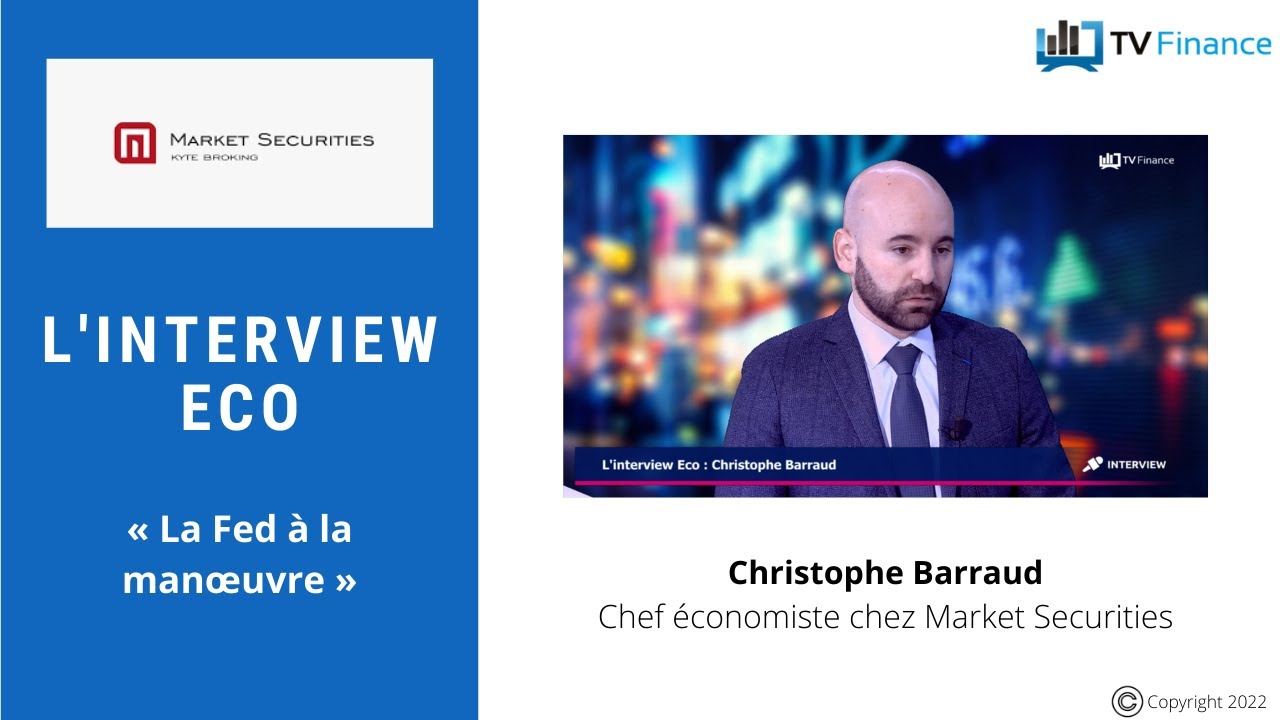 Market Securities, Christophe Barraud : « La Fed à la manœuvre » - YouTube