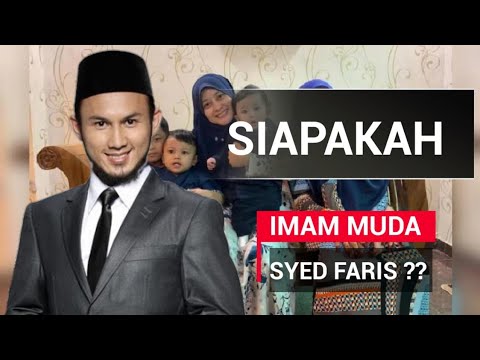 Siapakah Imam Muda Syed Faris? - YouTube