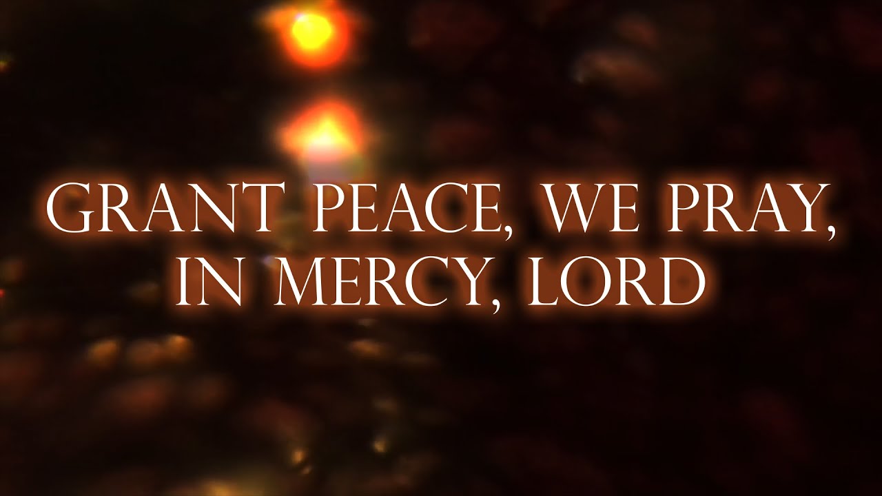 Grant Peace, We Pray, in Mercy, Lord Scored Video with Prayer - YouTube