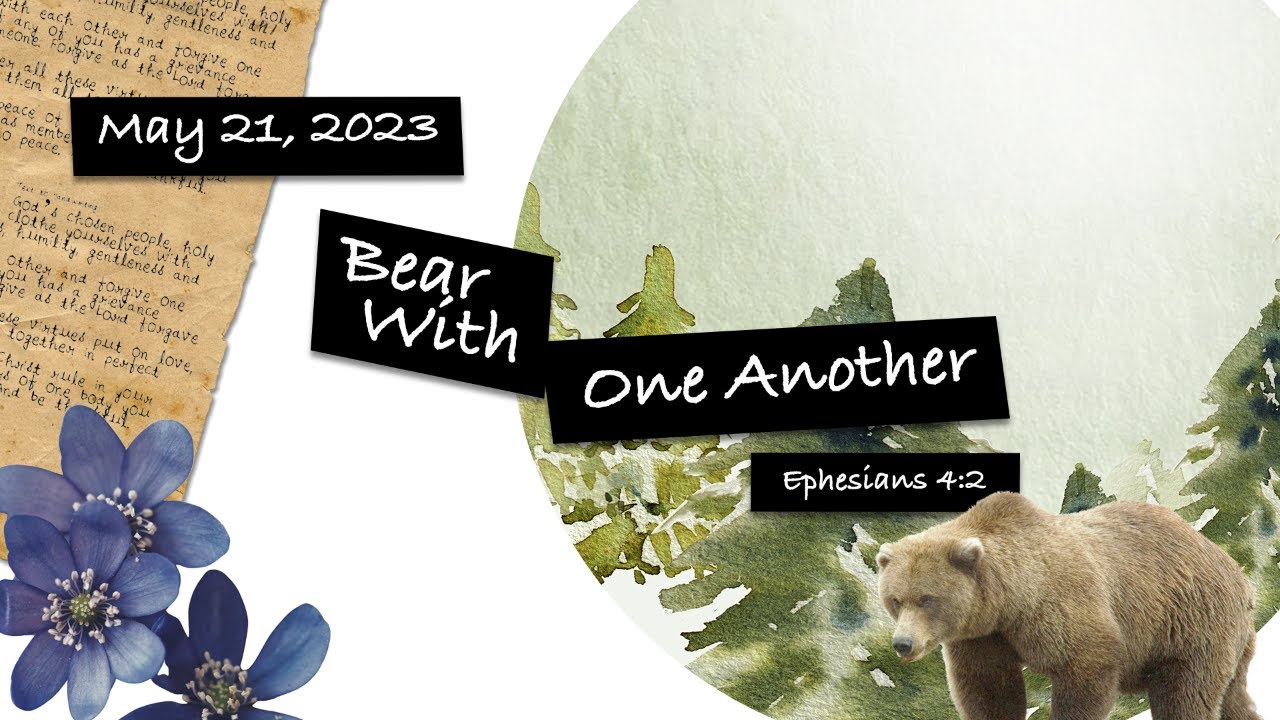 Bear With One Another [Ephesians 4:2] - YouTube