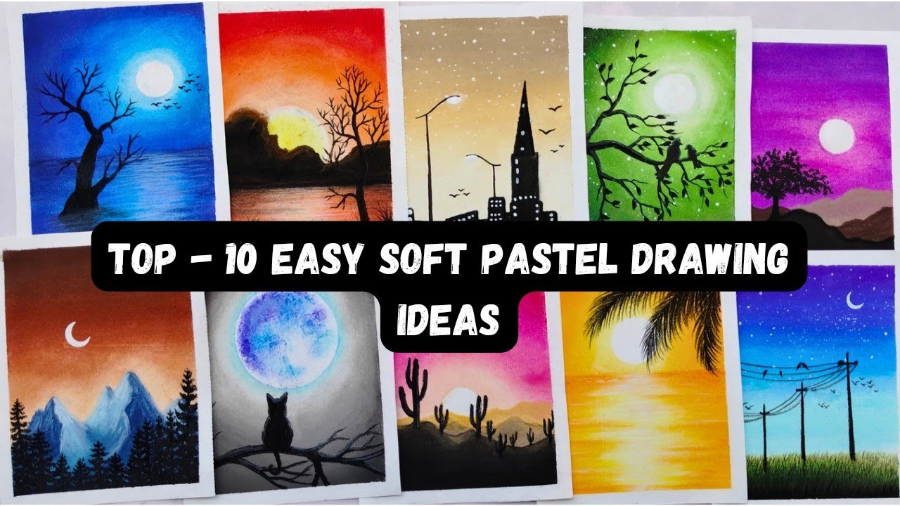 Top - 10 Easy Soft Pastel Drawing Ideas💡|| Easy Step By Step Painting ...