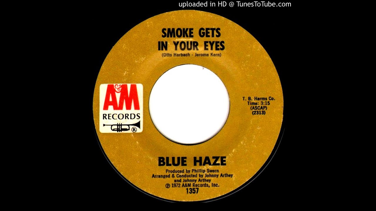 Blue Haze - Smoke Gets In Your Eyes - YouTube